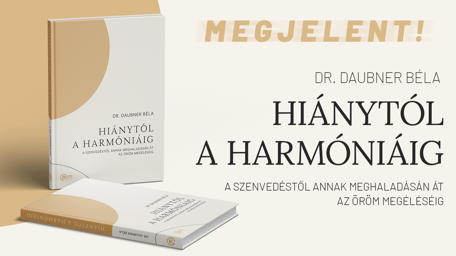 Dr. Daubner Béla | Hiánytól a harmóniáig - MotiBooks Kiadó